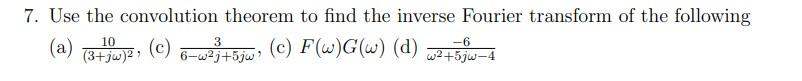 7. Use the convolution theorem to find the inverse | Chegg.com