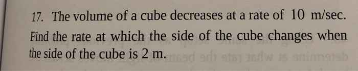 Solved 17. The volume of a cube decreases at a rate of 10 | Chegg.com