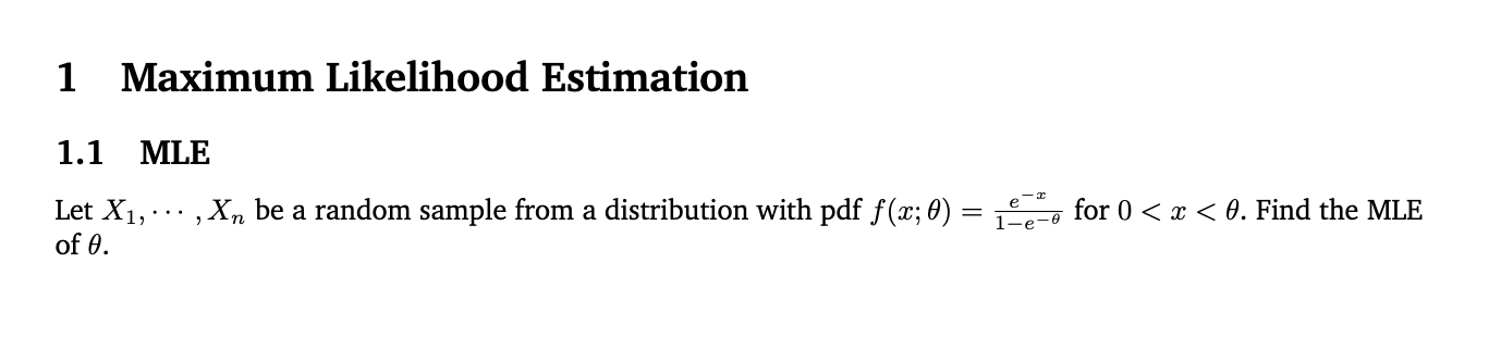 Solved 1 Maximum Likelihood Estimation 1.1 MLE Let X1, . , | Chegg.com