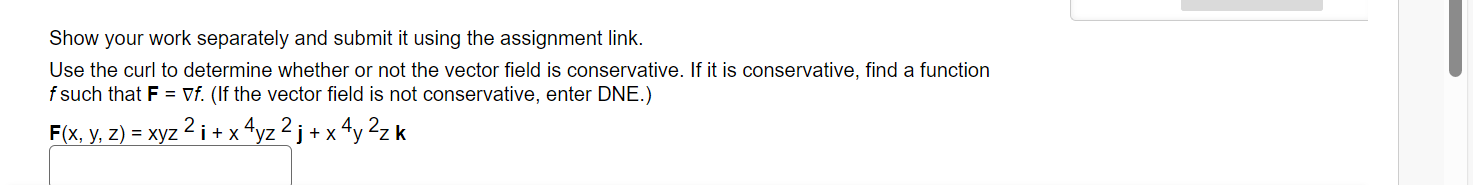 Solved Use the curl to determine whether or not the vector | Chegg.com