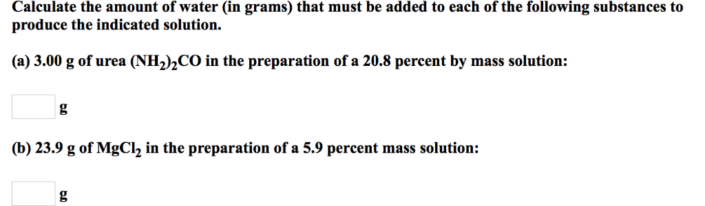 Solved Calculate the amount of water (in grams) that must be | Chegg.com
