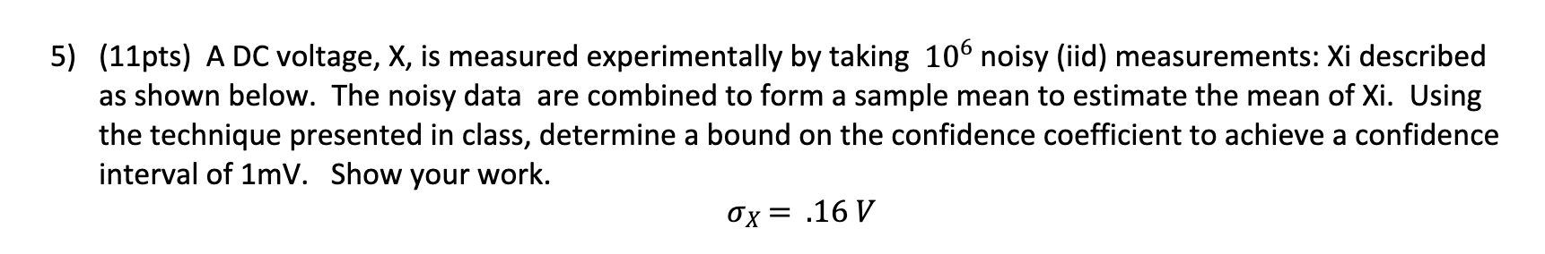 Solved (11pts) A DC voltage, X, is measured experimentally | Chegg.com
