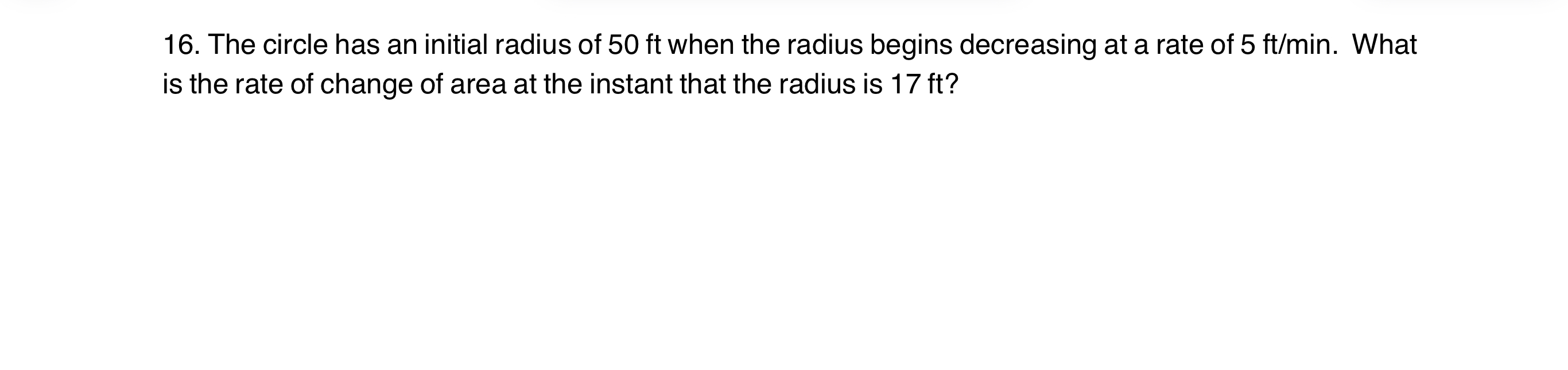 Solved 16. The circle has an initial radius of 50ft when the | Chegg.com