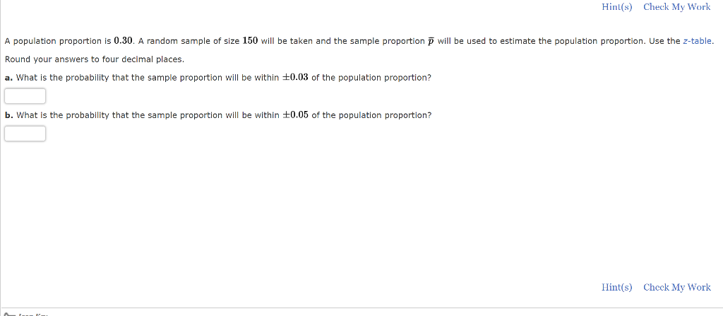 Solved Hint(s) Check My Work A population proportion is | Chegg.com