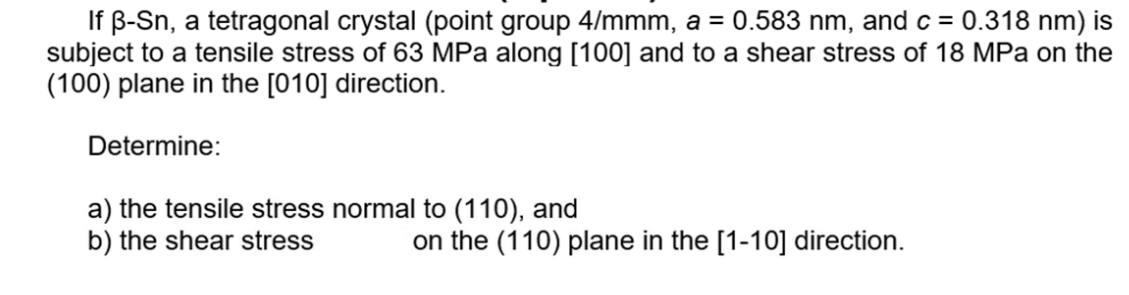 Solved If β−Sn, a tetragonal crystal (point group | Chegg.com