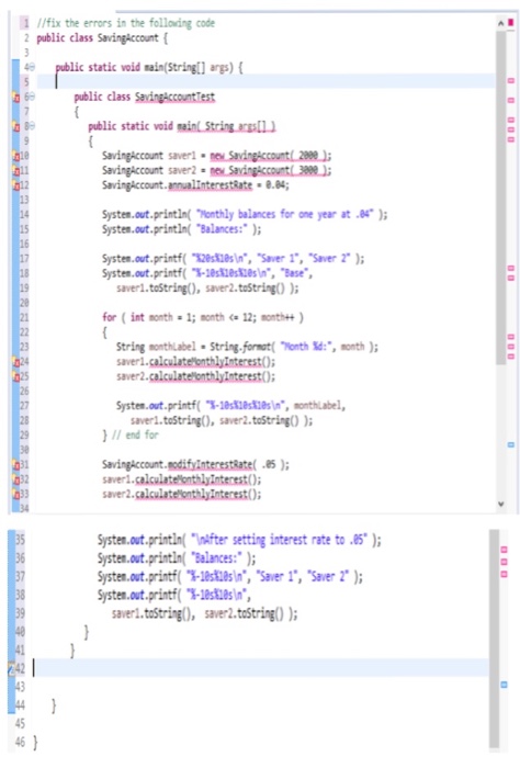Solved Public class SavingAccount {public static void | Chegg.com