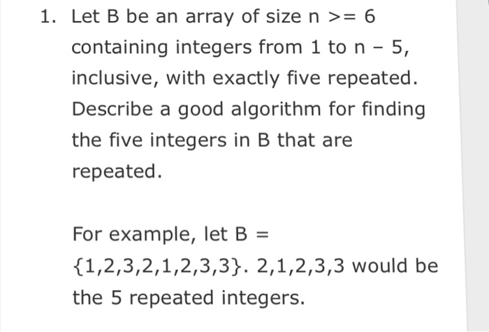 Solved 1. Let B be an array of size n >- 6 containing | Chegg.com