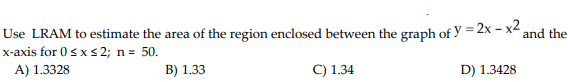 Solved and the Use LRAM to estimate the area of the region | Chegg.com