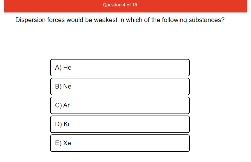 Solved Dispersion forces would be weakest in which of the | Chegg.com
