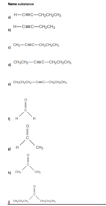 Solved Name substance H-C=C—CH2CH2CH3 a) H-C=C—CH2CH3 b) | Chegg.com