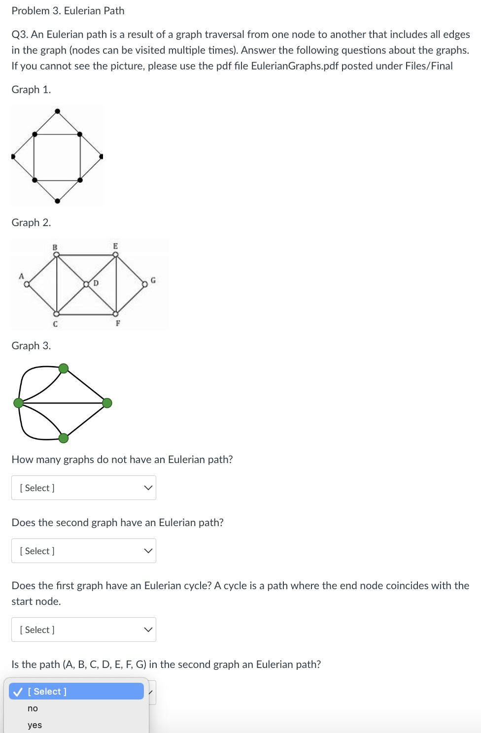 Solved Problem 3. Eulerian Path Q3. An Eulerian path is a | Chegg.com