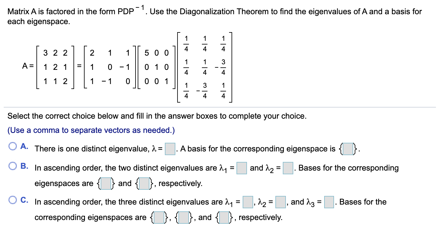 Solved Matrix A is factored in the form PDP-1. Use the | Chegg.com