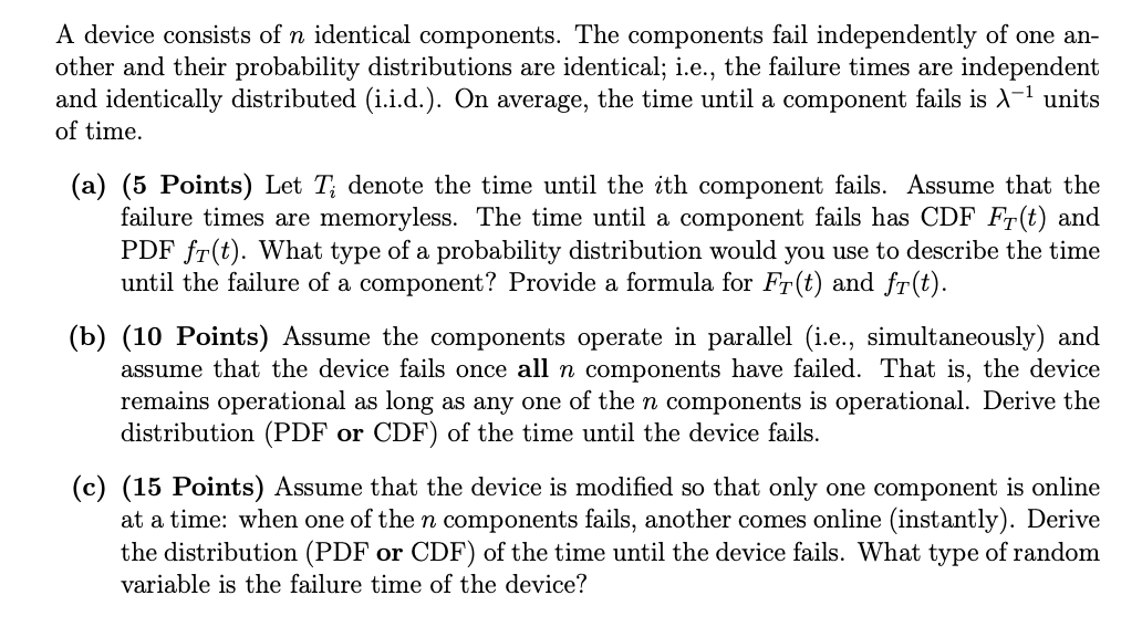 Solved A device consists of n identical components. The | Chegg.com