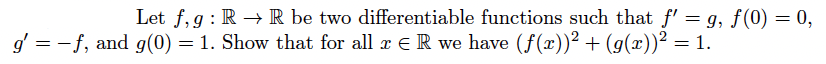 Solved Let f,g:R→R be two differentiable functions such that | Chegg.com