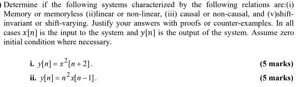 Solved Determine if the following systems characterized by | Chegg.com