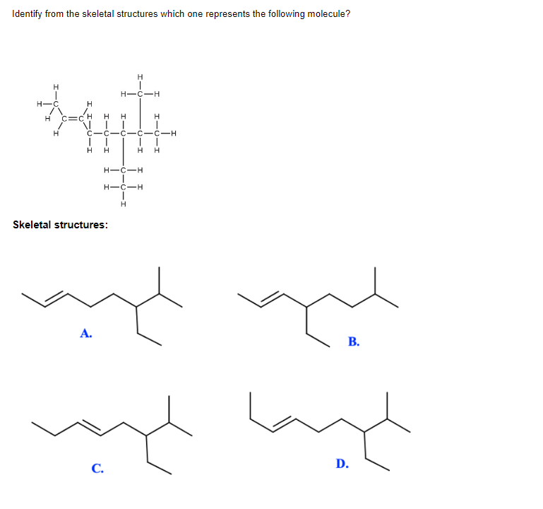 Solved Identify from the skeletal structures which one | Chegg.com