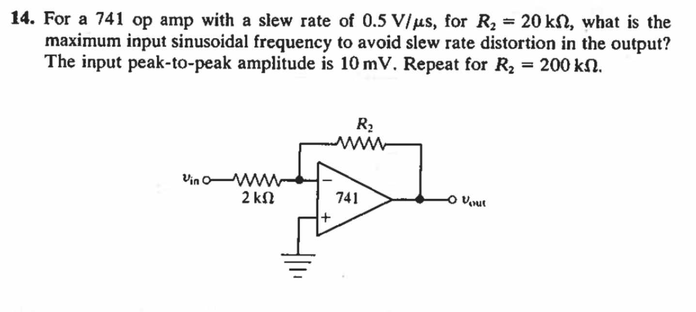 Solved 14. For a 741 op amp with a slew rate of 0.5 V/μs, | Chegg.com