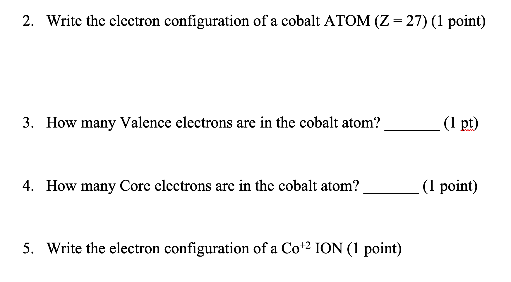Solved 2. Write the electron configuration of a cobalt | Chegg.com