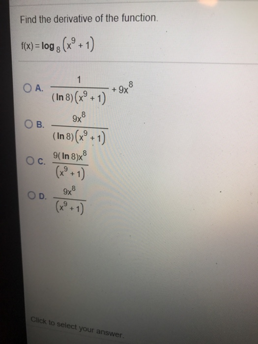 Solved Find the derivative of the function. f(x) = log 8(X9 | Chegg.com
