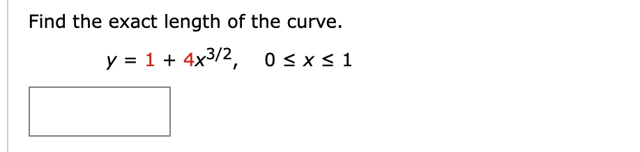 Solved Find the exact length of the curve. 1 + 4x3/2, 0 1 y | Chegg.com