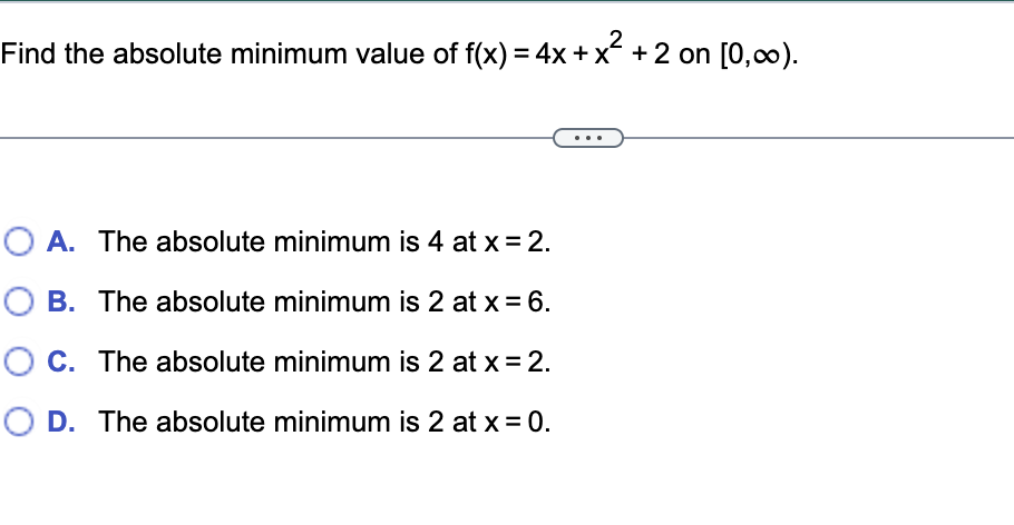 Solved Find the absolute minimum value of f(x)=4x+x2+2 on | Chegg.com