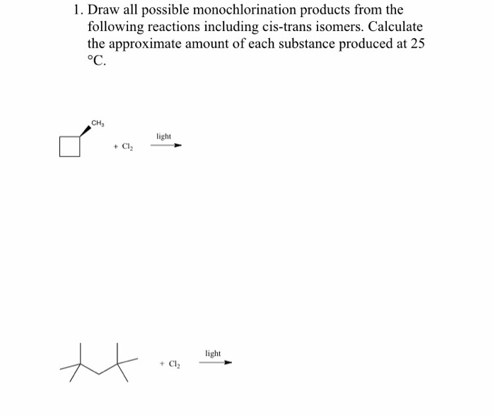 Solved 1. Draw all possible monochlorination products from | Chegg.com