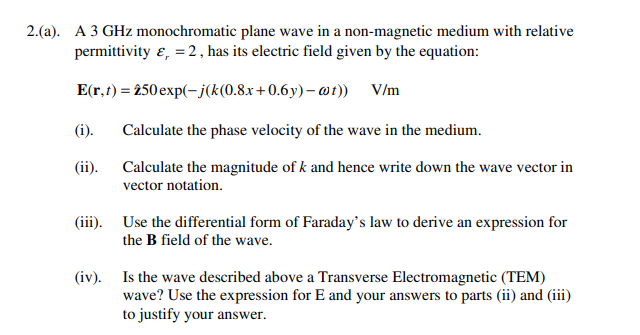 Solved 2.(a). A 3 GHz monochromatic plane wave in a | Chegg.com