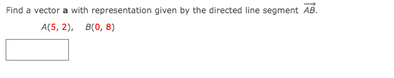 Solved Find a vector a with representation given by the | Chegg.com