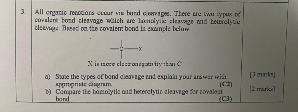 Solved 3. All organic reactions occur via bond cleavages. | Chegg.com