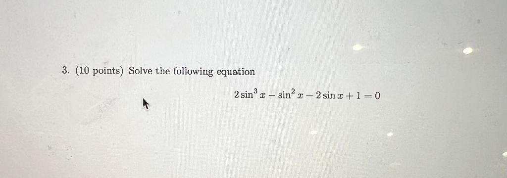 Solved 3. (10 points) Solve the following equation | Chegg.com