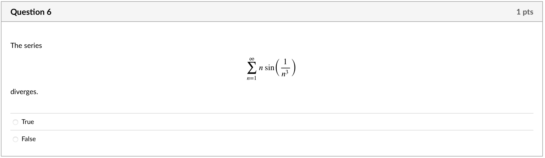 Solved Question 6 1 pts The series Σ "() n sin n n3 n=1 | Chegg.com