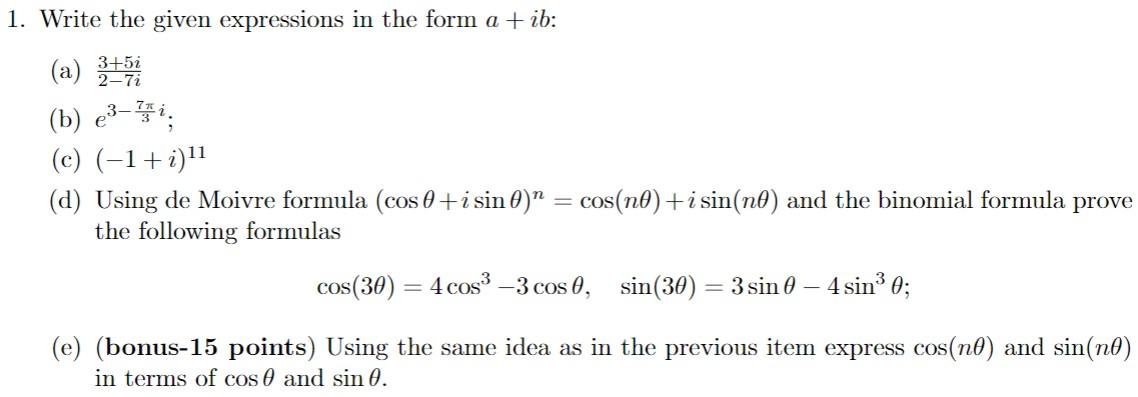 Solved 1. Write the given expressions in the form a + ib: | Chegg.com