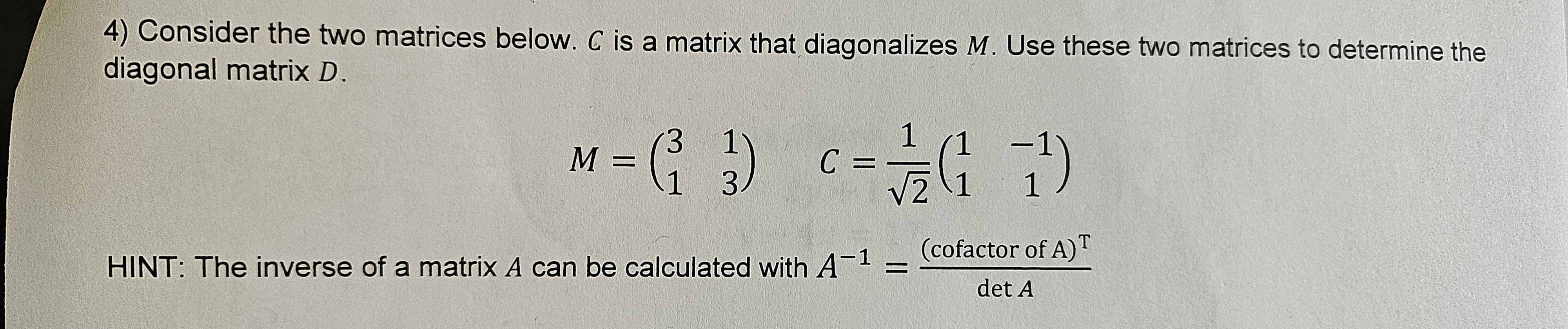 Solved 4) Consider the two matrices below. C is a matrix | Chegg.com
