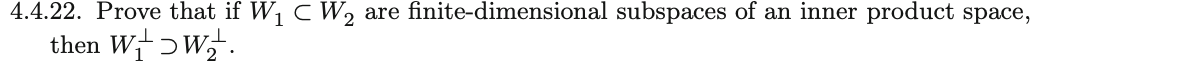Solved 4.4.22. Prove that if W1⊂W2 are finite-dimensional | Chegg.com