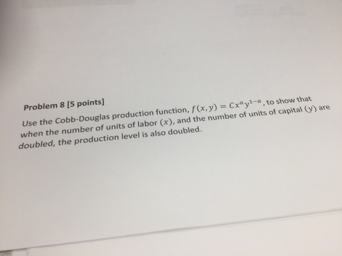 Solved Problem 8 [5 points] Use the Cobb-Douglas production | Chegg.com