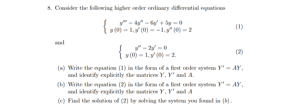 Solved 8 Consider The Following Higher Order Ordinary