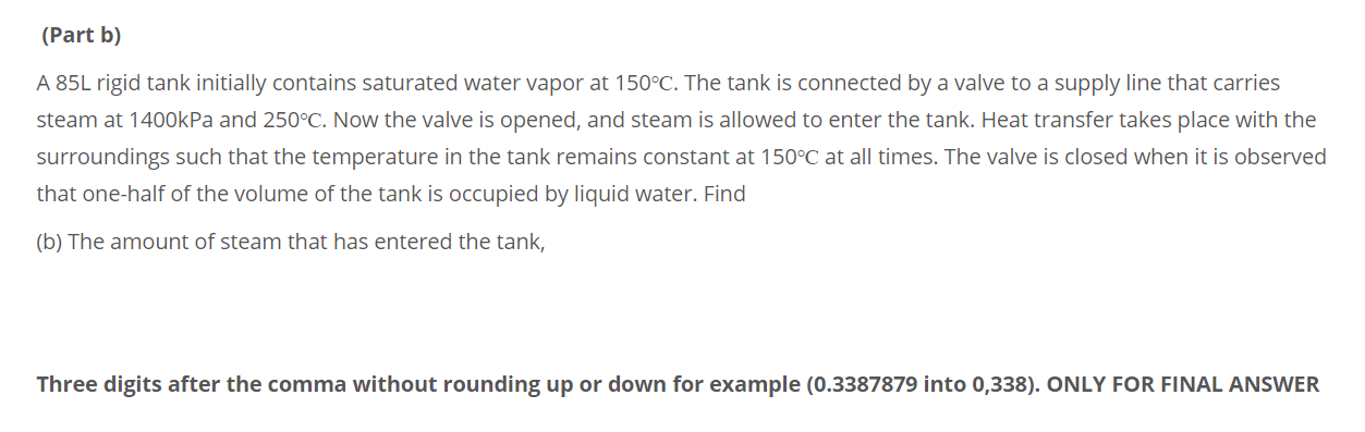 Solved (Part b) A 85L rigid tank initially contains | Chegg.com