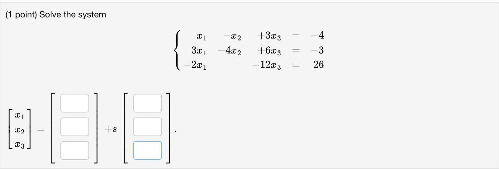 Solved (1 point) Solve the system | Chegg.com