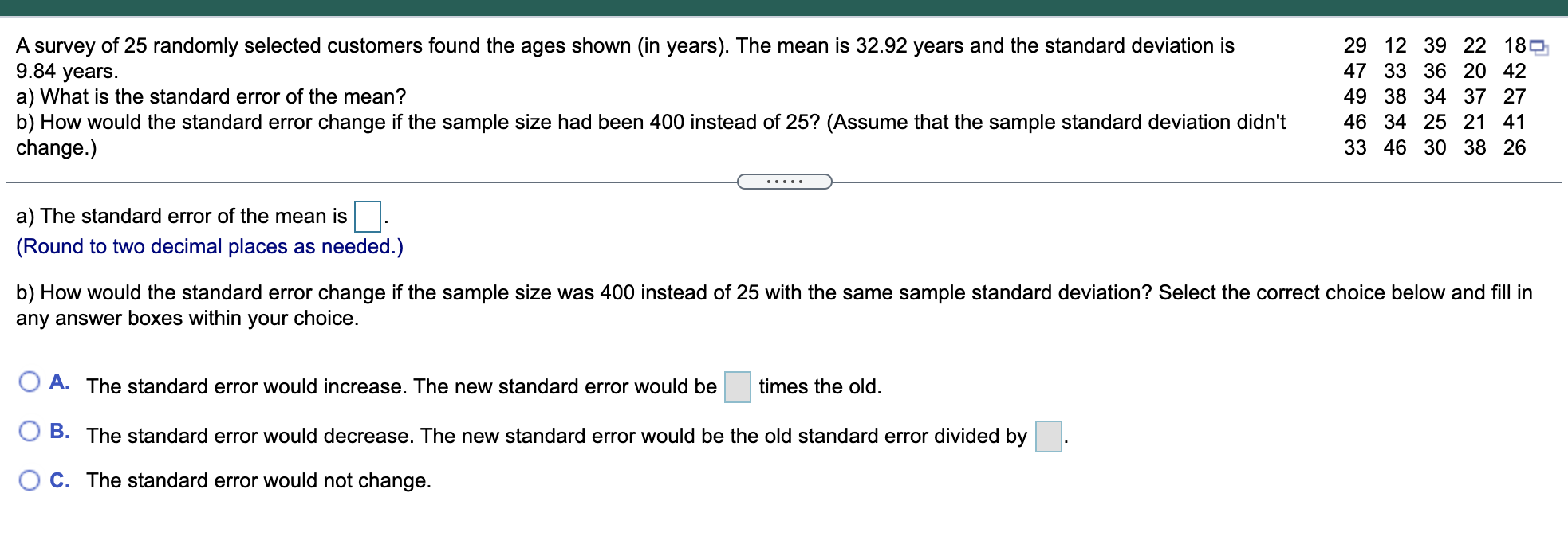 Solved A survey of 25 randomly selected customers found the | Chegg.com