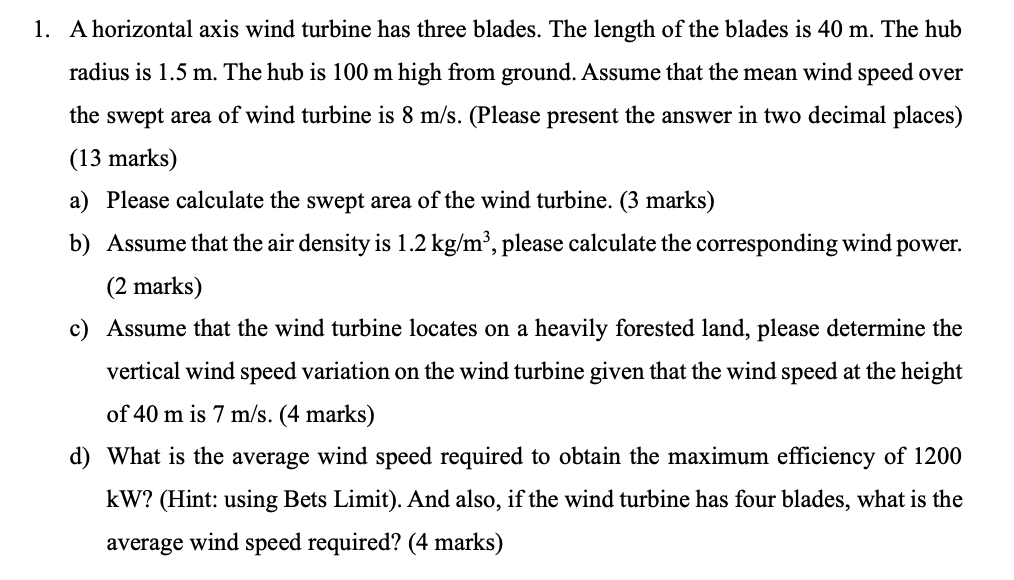 Solved 1. A horizontal axis wind turbine has three blades. | Chegg.com