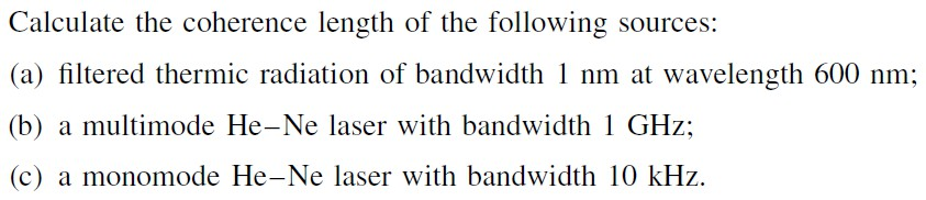 Solved coherence length is the propagation distance over | Chegg.com