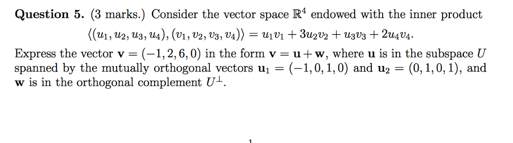 Solved Question 5. (3 marks.) Consider the vector space R4 | Chegg.com