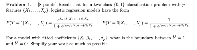 Solved a Problem 1. [8 points] Recall that for a two-class | Chegg.com