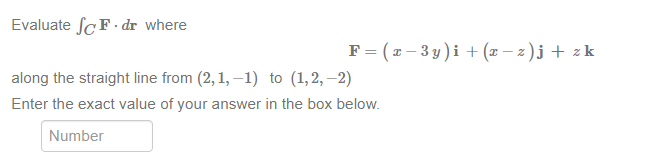 Solved Evaluate ∫CF⋅dr where F=(x−3y)i+(x−z)j+zk along the | Chegg.com