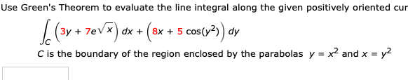 Solved Use Green's Theorem to evaluate the line integral | Chegg.com