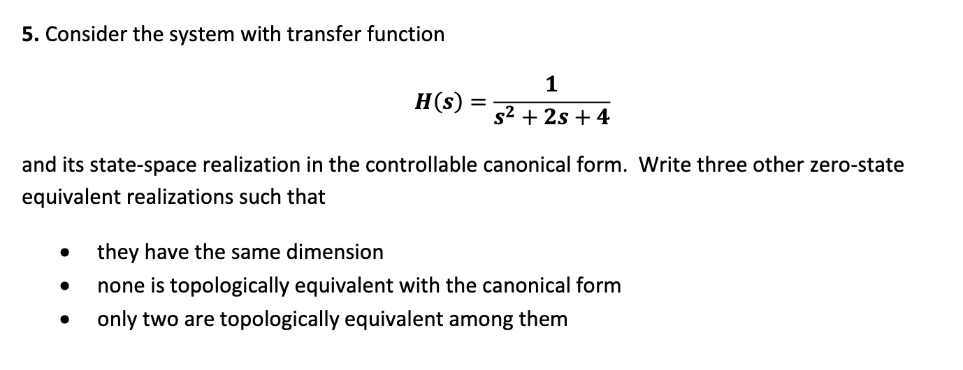 Solved 5 Consider The System With Transfer Function