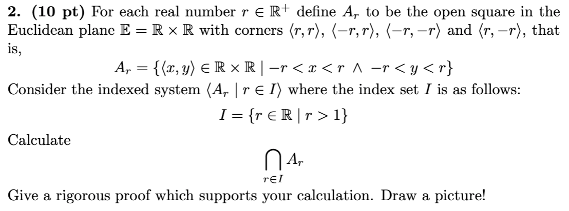 Solved 2. (10 pt) For each real number r e R+ define A, to | Chegg.com