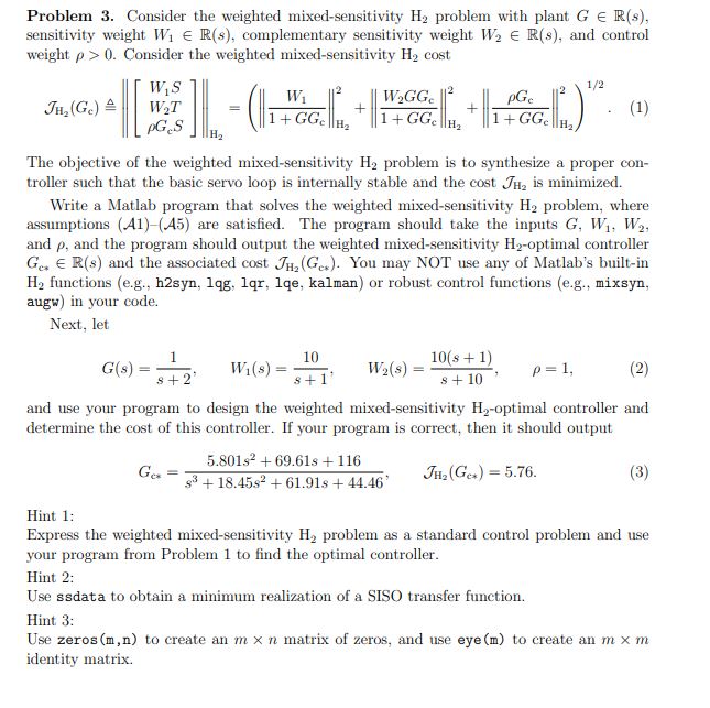 Solved Problem 3. Consider the weighted mixed-sensitivity H2 | Chegg.com