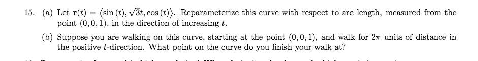 Solved 15. (a) Let r(t) = (sin(t), V3t, cos (t)). | Chegg.com