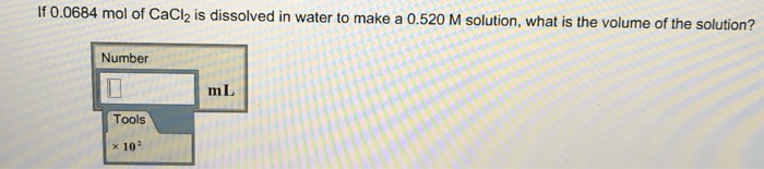 Solved If 0.0684 mol of CaCl2 is dissolved in water to make | Chegg.com